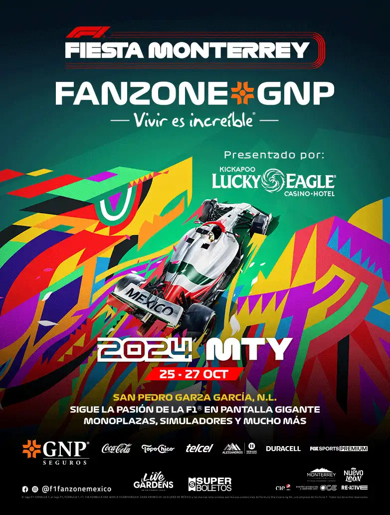 F1 FAN ZONE MTY GNP VIVIR ES INCREIBLE 2024
