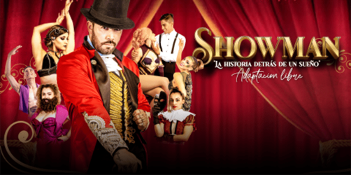 SHOWMAN LA HISTORIA DETRAS DE UN SUEÑO SUPERBOLETOS. No hagas filas ...