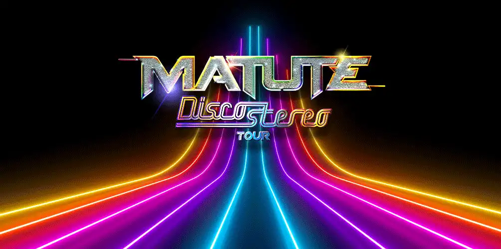 MATUTE- DISCO STEREO TOUR