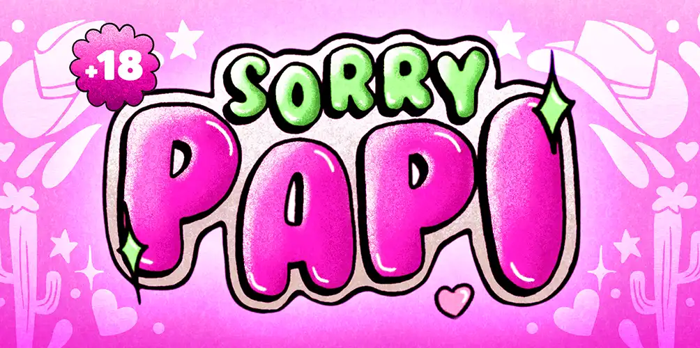 SORRY PAPI