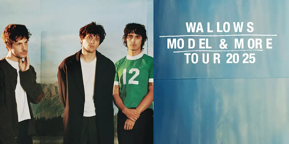 WALLOWS - MODEL & MORE TOUR